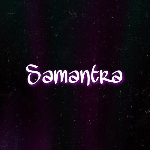 Stream Samantra music | Listen to songs, albums, playlists for free on ...