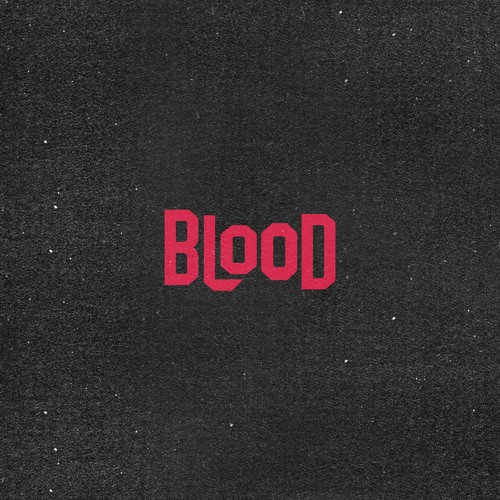 Stream Blood music | Listen to songs, albums, playlists for free on ...