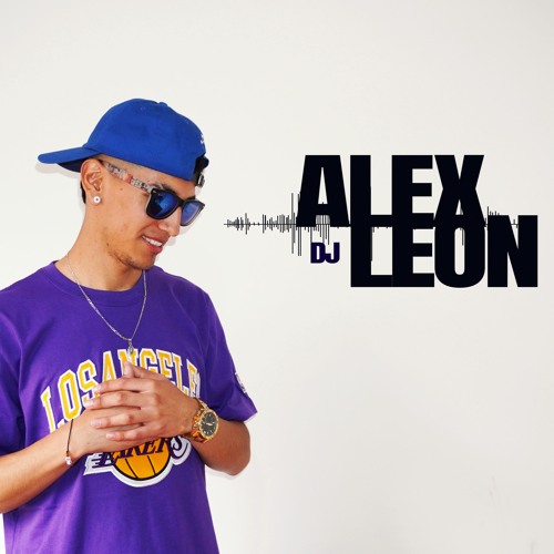 Stream Dj Alex Leon II music | Listen to songs, albums, playlists for ...