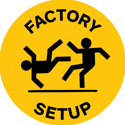 Stream FACTORY SETUP music | Listen to songs, albums, playlists for ...