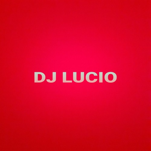 Stream DJ Lucio music | Listen to songs, albums, playlists for free on ...