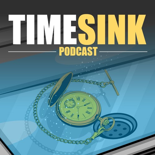 Stream Time Sink | Listen to podcast episodes online for free on SoundCloud