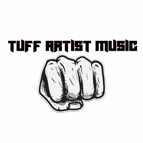 Stream Tuff Artist Music music | Listen to songs, albums, playlists for ...