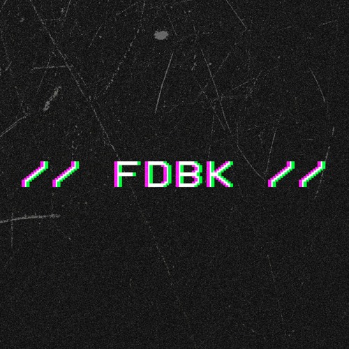 Stream fdbk music | Listen to songs, albums, playlists for free on ...