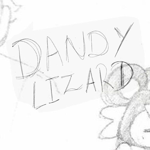 Stream Dandy lizard music | Listen to songs, albums, playlists for free ...
