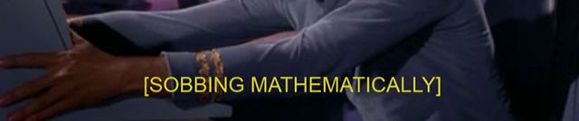 Sobbing Mathematically