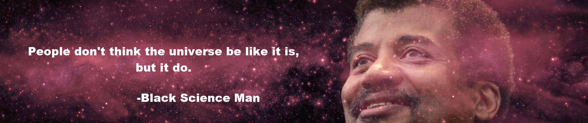 Black Science Man Quotes