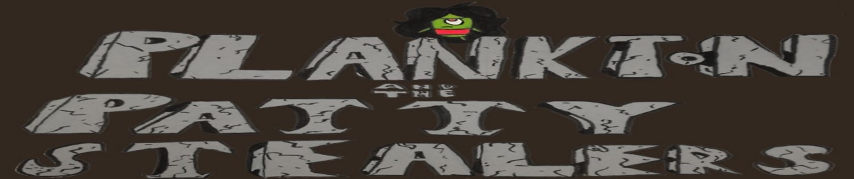 Plankton And The Patty Stealers