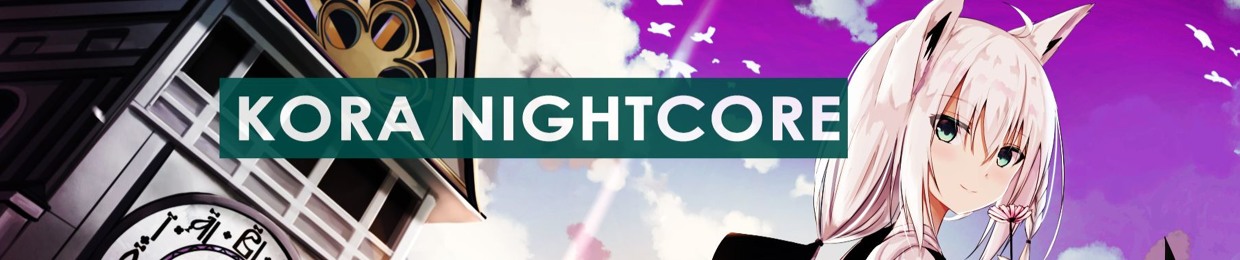 Stream Kora Nightcore 4 music | Listen to songs, albums, playlists for ...